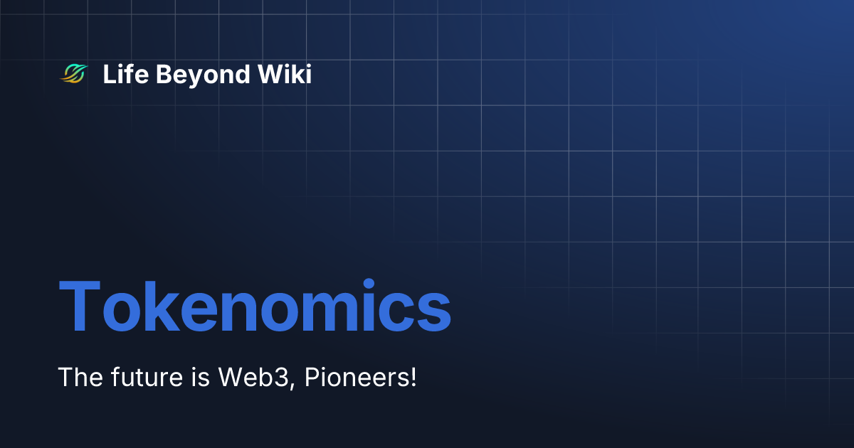 Tokenomics | Life Beyond Wiki
