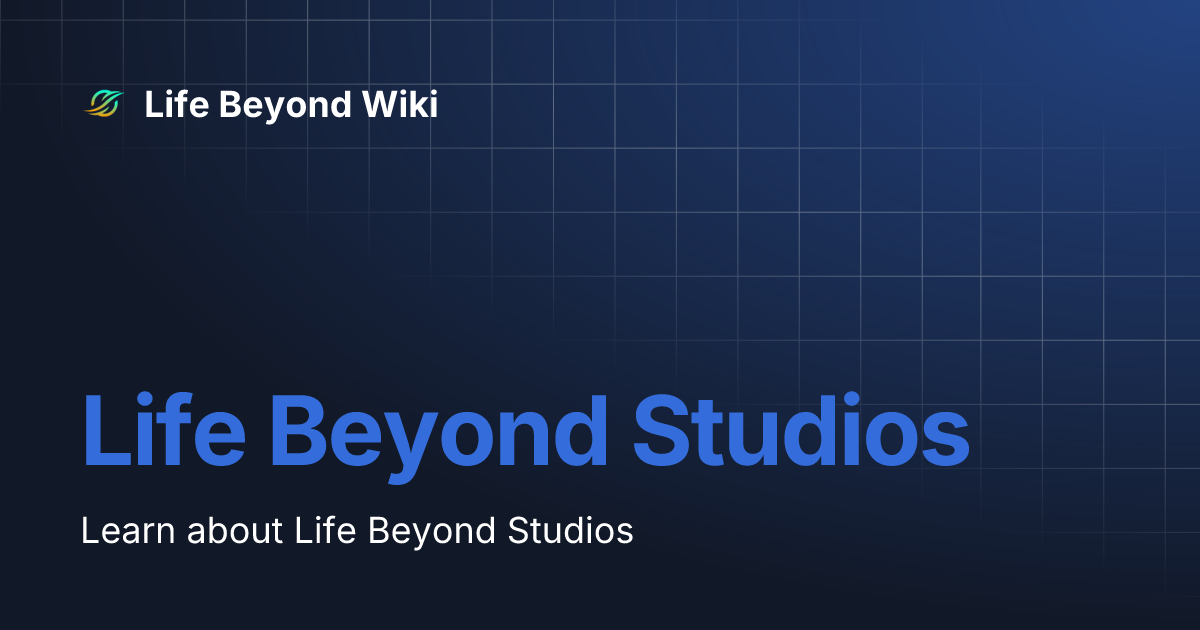 Life Beyond Studios | Life Beyond Wiki